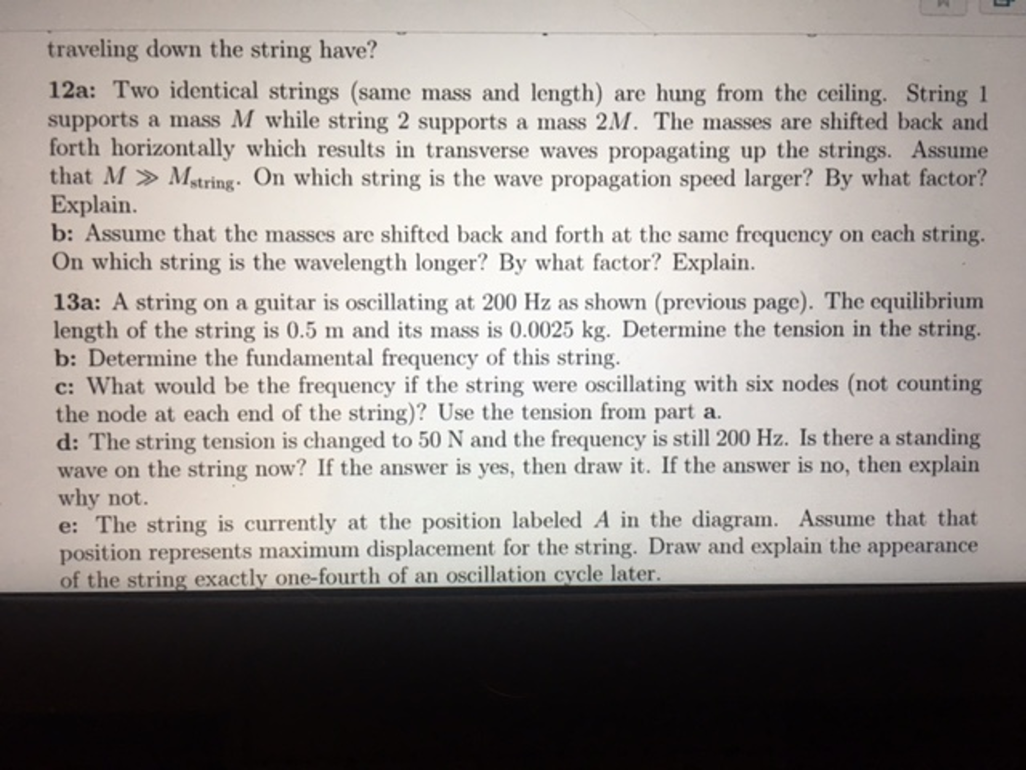 Solved Two Identical Strings Same Mass And Length Are Hung