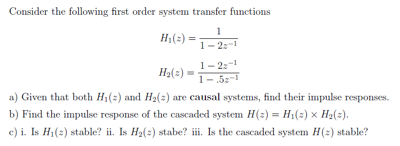 Solved Consider the following first order system transfer | Chegg.com
