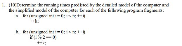 Solved (10)Determine the running times predicted by the | Chegg.com