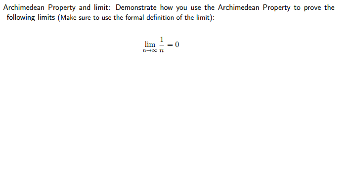 Solved Archimedean Property and limit: Demonstrate how you | Chegg.com