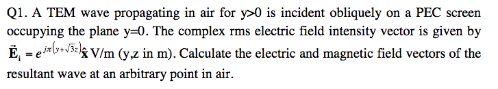 Solved A TEM wave propagating in air for y>0 is incident | Chegg.com