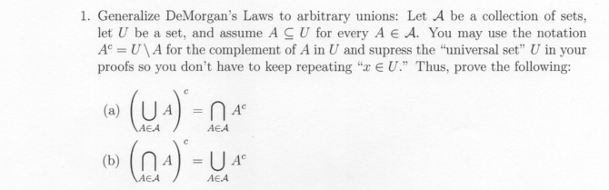 Solved 1. Generalize DeMorgan's Laws to arbitrary unions: | Chegg.com