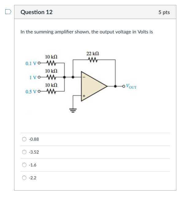 Solved Question 12 5 pts In the summing amplifier shown, the | Chegg.com