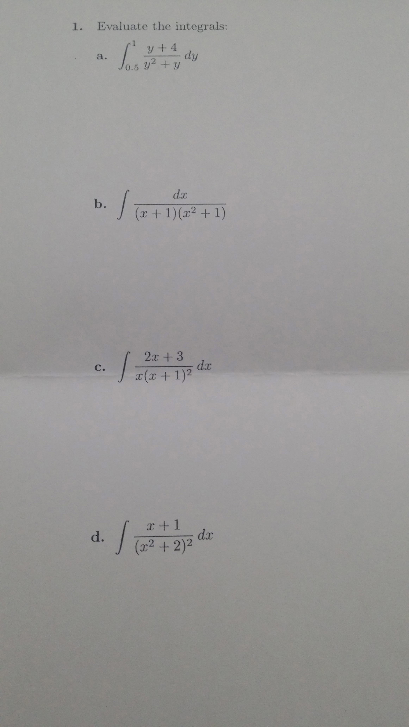 Solved Evaluate the integrals: integral^1_0.5 y + 4/y^2 + y | Chegg.com
