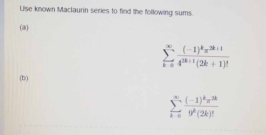 Solved Use known Maclaurin series to find the following | Chegg.com
