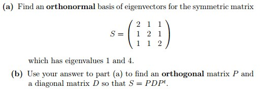 Solved Find an orthonormal basis of eigenvectors for the | Chegg.com