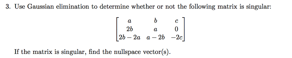 Solved 3. Use Gaussian elimination to determine whether or | Chegg.com