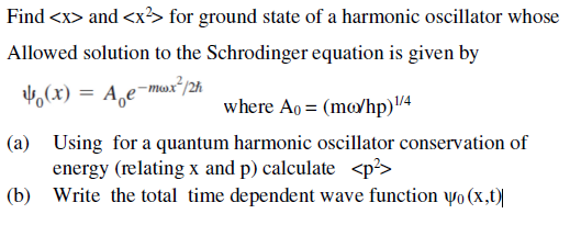 Solved Find and for ground state of a harmonic oscillator | Chegg.com