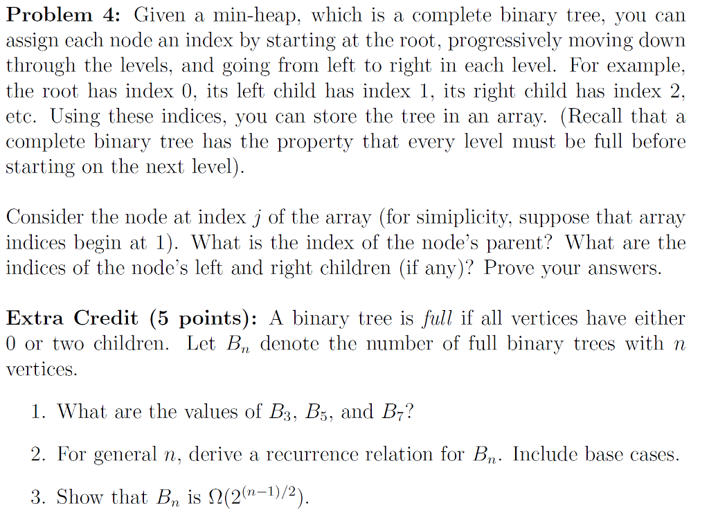 Solved Problem 4: Given a min-heap, which is a complete | Chegg.com