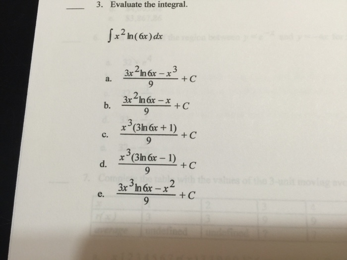 Solved Evaluate the integral. integral x^2 ln(6x)dx 3x^2 | Chegg.com Solved Evaluate the integral. integral x^2 ln(6x)dx 3x^2 | Chegg.com