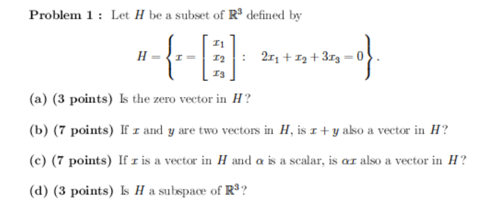 Solved Problem 1: Let H be a subset of R3 defined by I1 T3 | Chegg.com