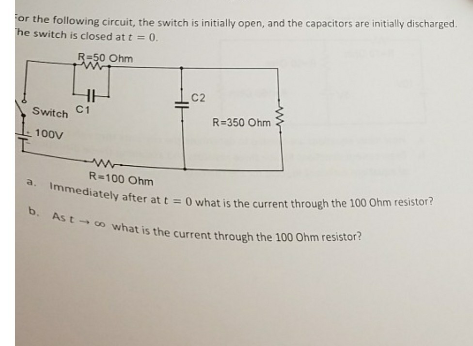 Solved or the following circuit, the switch is initially | Chegg.com
