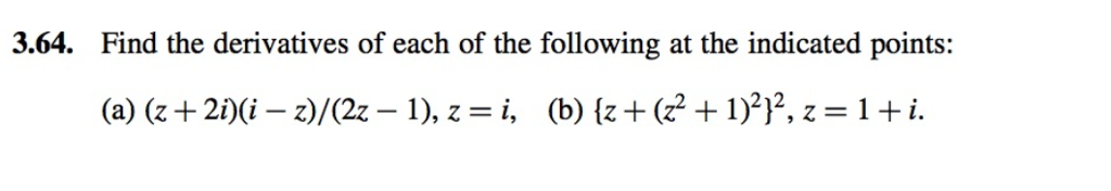 Solved Complex Variables. Find the derivatives of each of | Chegg.com