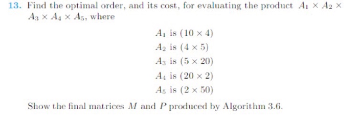 Solved Find the optimal order, and its cost, for evaluating | Chegg.com