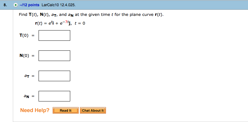 Solved Find T T N T At And An At The Given Time T For