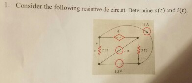 Solved 1. Consider the following resistive dc Determine v(t) | Chegg.com