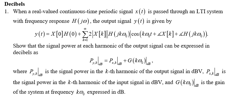 Solved Decibels I. When a real-valued continuous-time | Chegg.com
