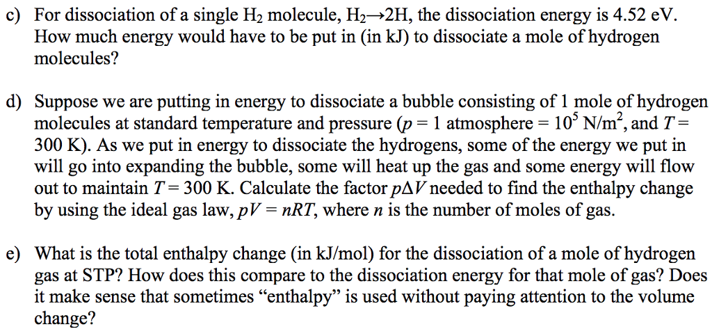 Solved c) For dissociation of a single H2 molecule, H2→2H, | Chegg.com