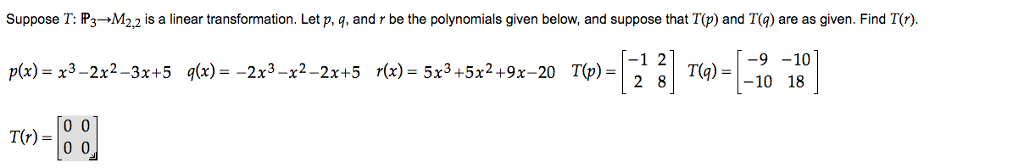 Solved Suppose T: P_3 rightarrow M_2, 2 is a linear | Chegg.com