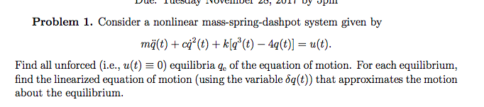 Solved Problem 1. Consider a nonlinear mass-spring-dashpot | Chegg.com