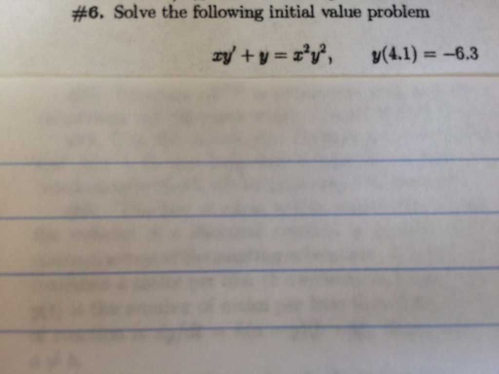 Solved Solve the following initial value problem xy' + y = | Chegg.com