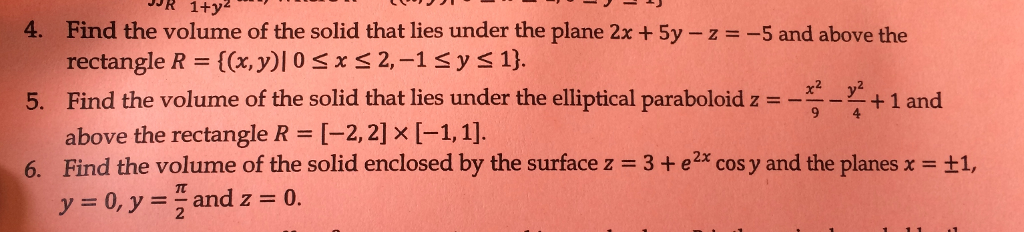 Solved 4 Find The Volume Of The Solid That Lies Under The