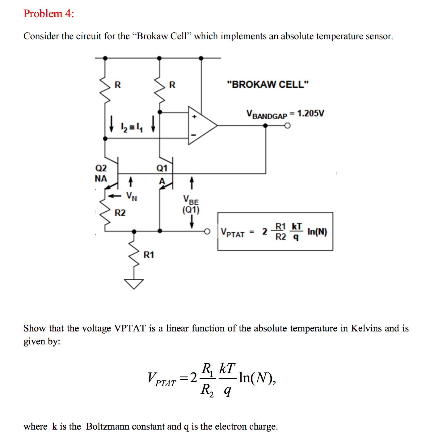 Solved Consider the circuit for the "Brokaw Cell" which | Chegg.com