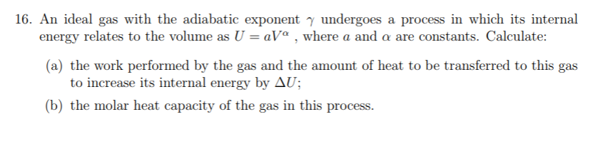 Solved 16. An ideal gas with the adiabatic exponent ? | Chegg.com