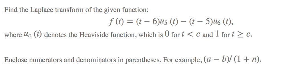 Solved Find the Laplace transform of the given function: | Chegg.com