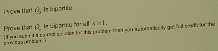 Solved Prove that Q_3 is bipartite. Prove that Q_n is | Chegg.com