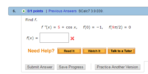 Solved Find f. f ''(x) = 5 + cos x, f(0) = ?1, f(9?/2) | Chegg.com