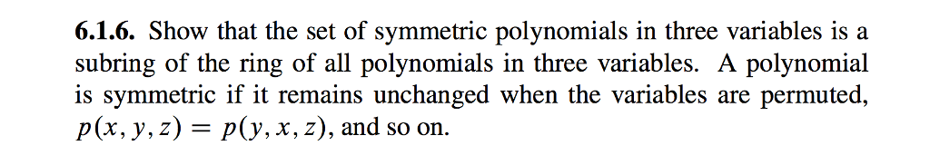 Solved 6.1.6. Show that the set of symmetric polynomials in | Chegg.com