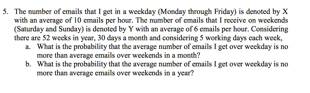 Solved The number of emails that I get in a weekday (Monday | Chegg.com