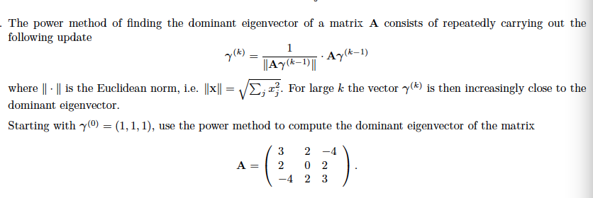 The power method of finding the dominant eigenvector | Chegg.com