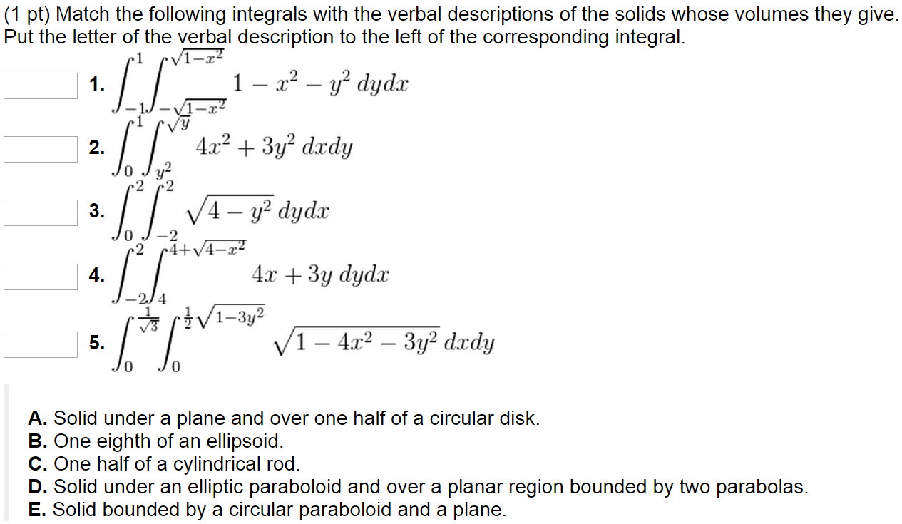 Solved (1 pt) Match the following integrals with the verbal | Chegg.com
