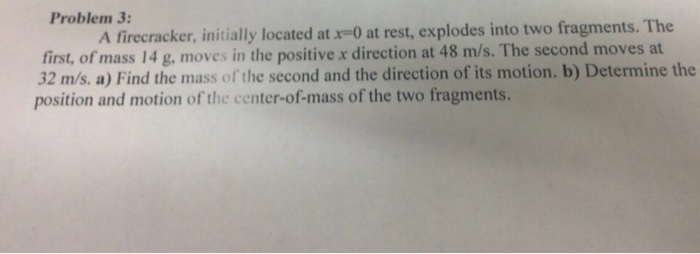 Solved A firecracker, initially located at x=0 at rest, | Chegg.com