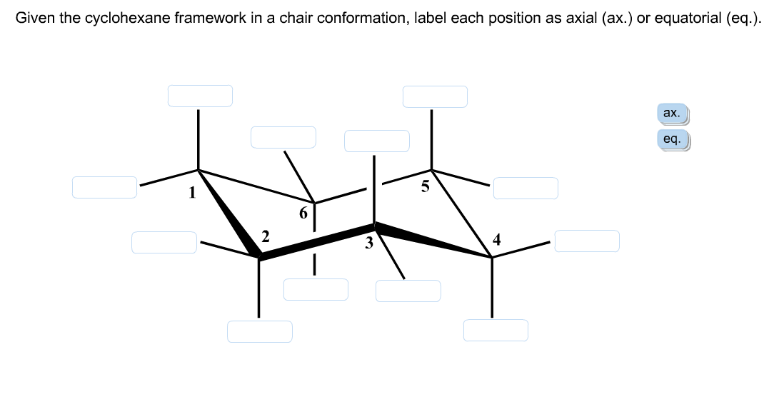 Solved Given the cyclohexane framework in a chair | Chegg.com