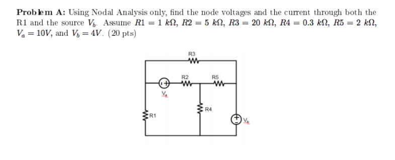 Solved Problem A: Using Nodal Analysis only, find the node | Chegg.com