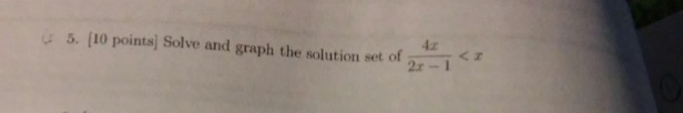 Solved Solve and graph the solution set of 4x/2x-1