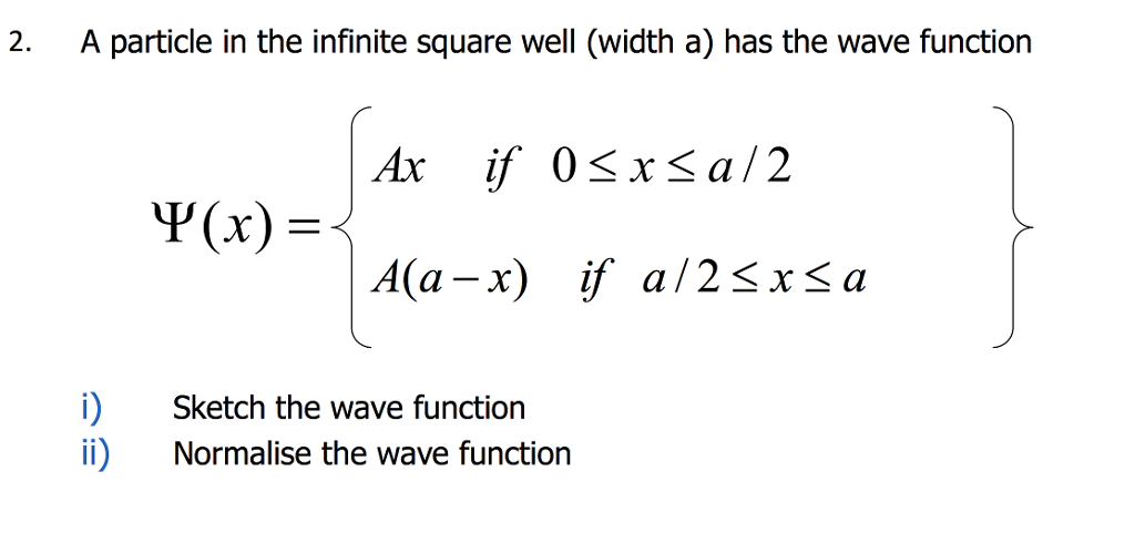 Solved A particle in the infinite square well (width a) has | Chegg.com