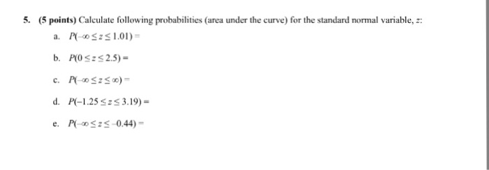 Solved Calculate following probabilities (area under the | Chegg.com