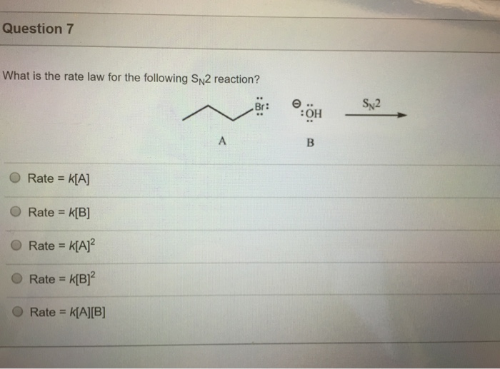 Solved What is the rate law for the following SN2 reaction? | Chegg.com