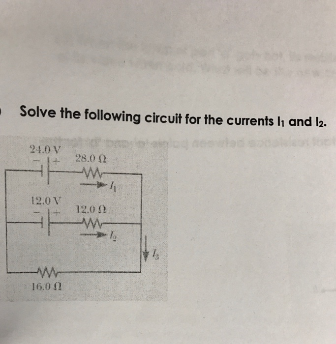 Solved Solve the following circuit for the currents I_1 and | Chegg.com
