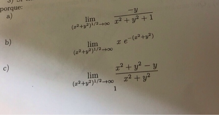 Solved a) lim (x^2 + y^2)^1/2 --> infinity -y/x^2 + y^2 + 1 | Chegg.com