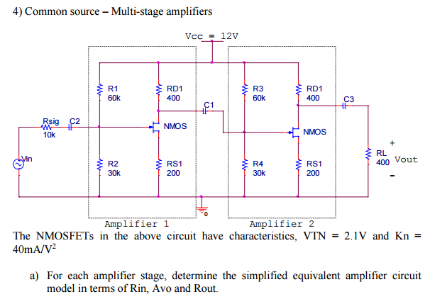 Solved Common source - Multi-stage amplifiers The NMOSFETs | Chegg.com
