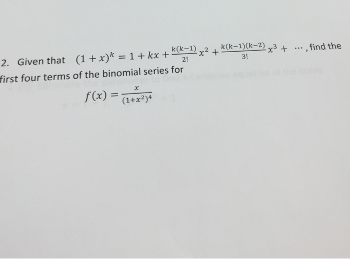 Solved Given that (1 + x)^k = 1 + kx + find the first four | Chegg.com