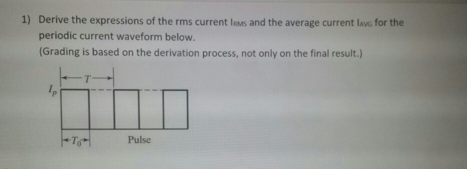 Solved 1) Derive the expressions of the rms current IRMs and | Chegg.com