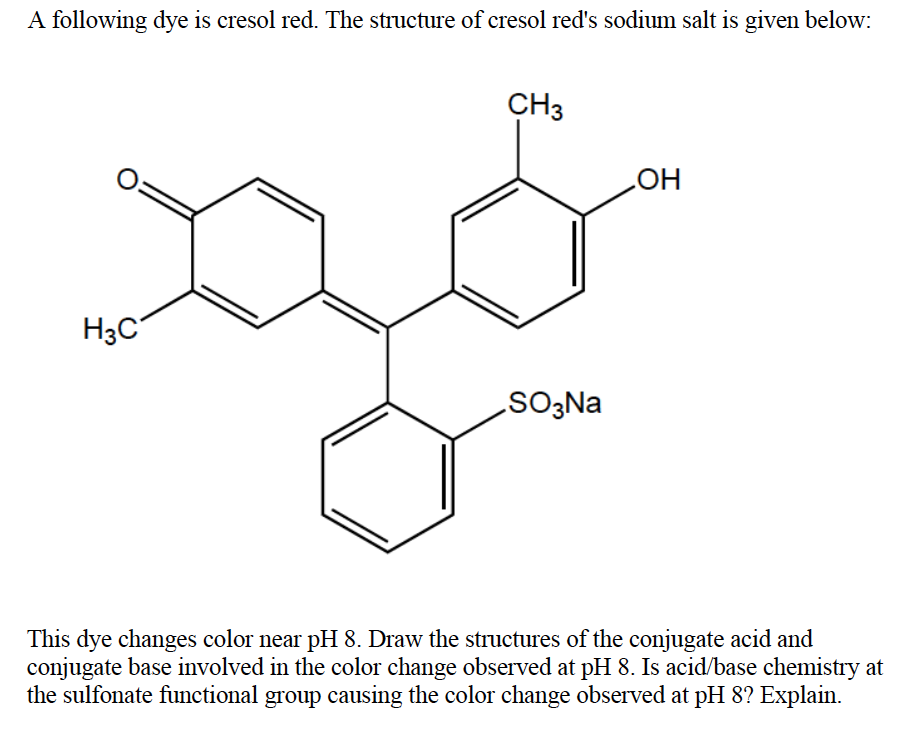 Solved A following dye is cresol red. The structure of | Chegg.com