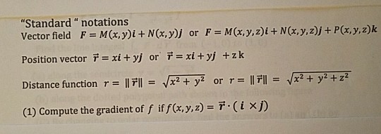 Solved Standard "notations Vector field F=M(x,y)计n(x,)) or | Chegg.com