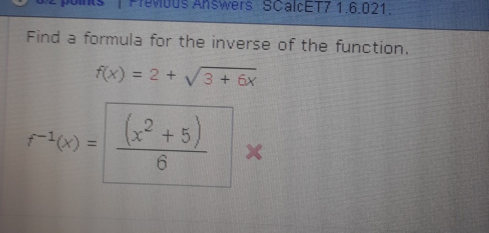 Solved Find a formula for the inverse of the function | Chegg.com